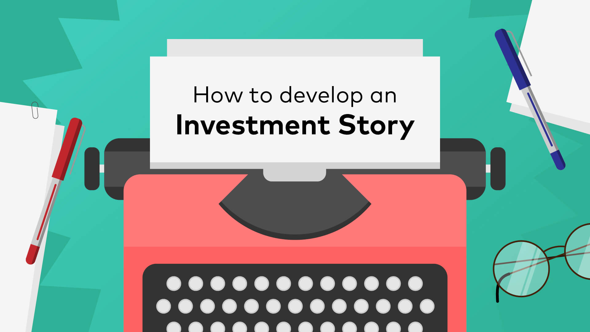 How to Develop an Investment Story